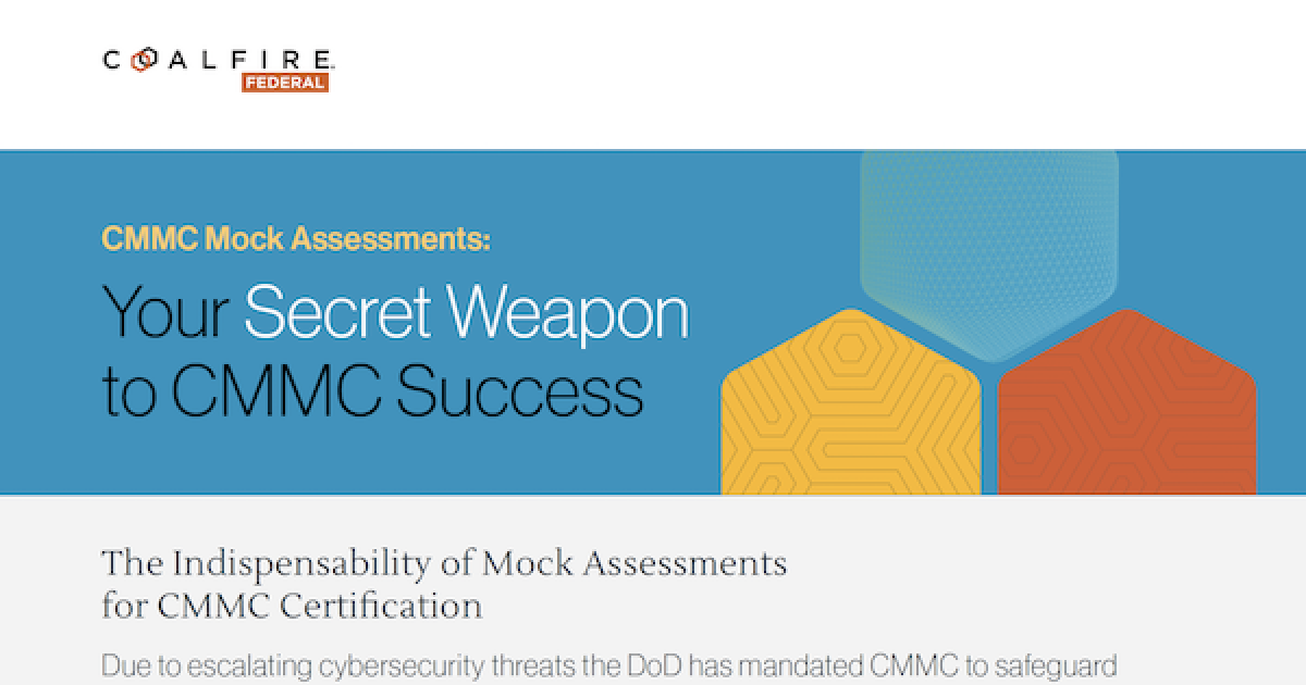 Mock Assessments - Your Secret Weapon to CMMC… | Coalfire Federal